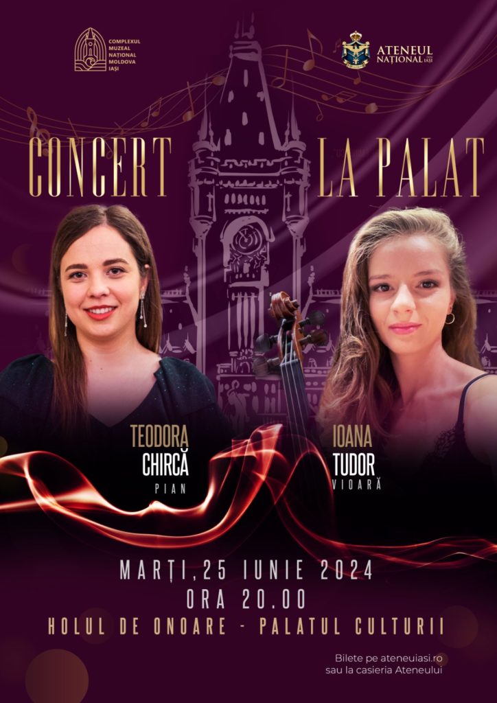 Concert la Palat: Violonista Ioana Tudor și pianista Teodora Chircă ...
